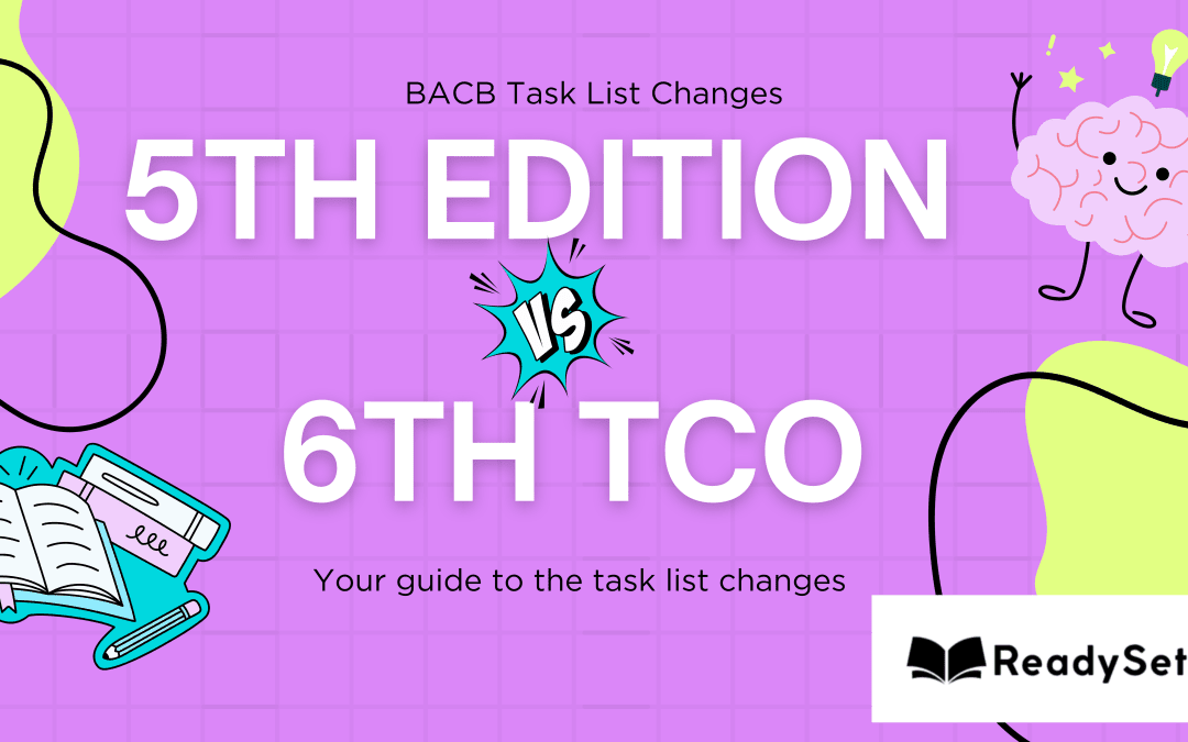 BACB 5th Task List vs 6th Test Content Outline • ReadySetABA